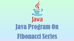 Java Program on Fibonacci Series - Simply Coding