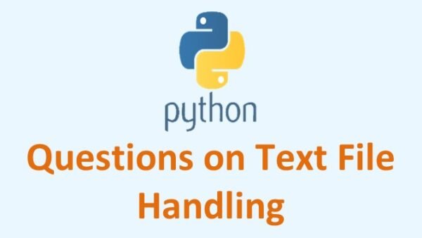 Questions On Text File Handling In Python